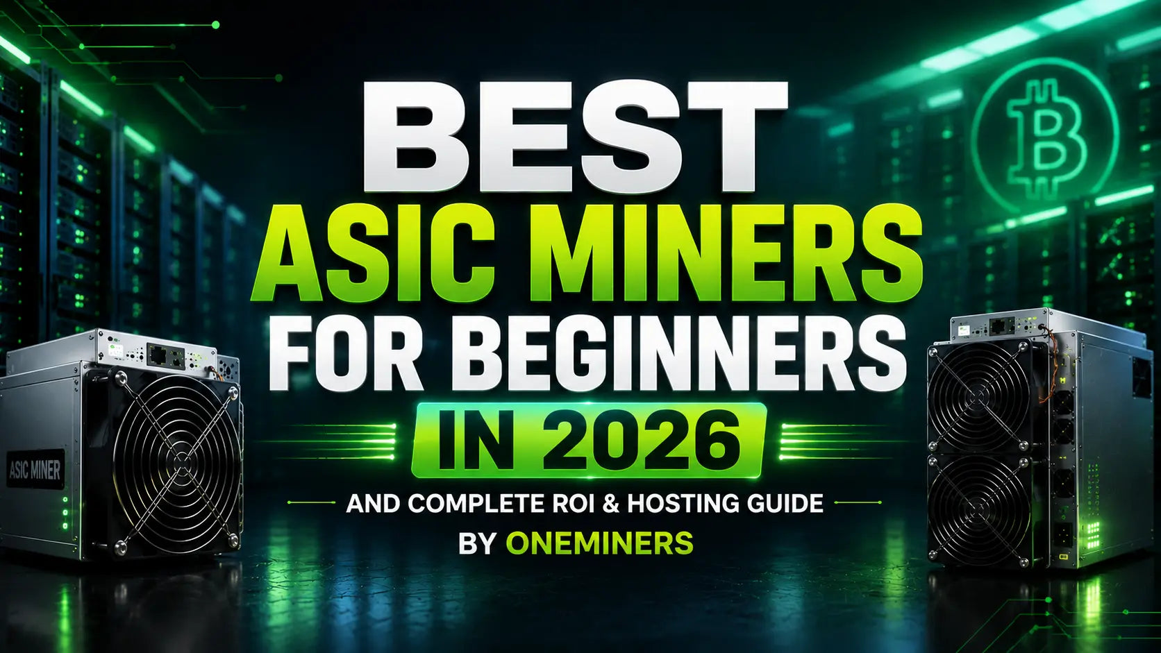 Best ASIC Miners for Beginners 2026: ROI & Hosting Guide