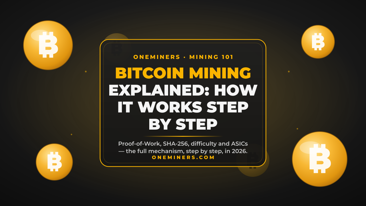 Bitcoin Mining Explained: How It Works Step by Step – OneMiners ...